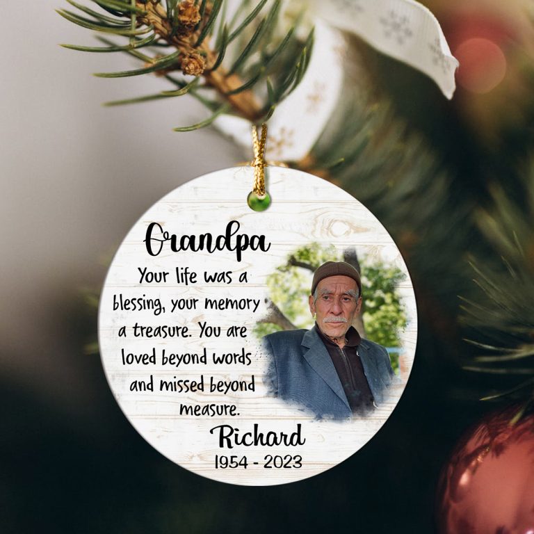 Grandpa Your Life Was A Blessing - Personalized In Loving Memory Of ...