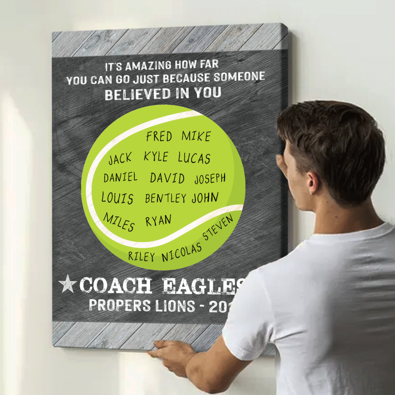 Because Someone Believed In You - Custom Tennis Coach Sign With Names ...